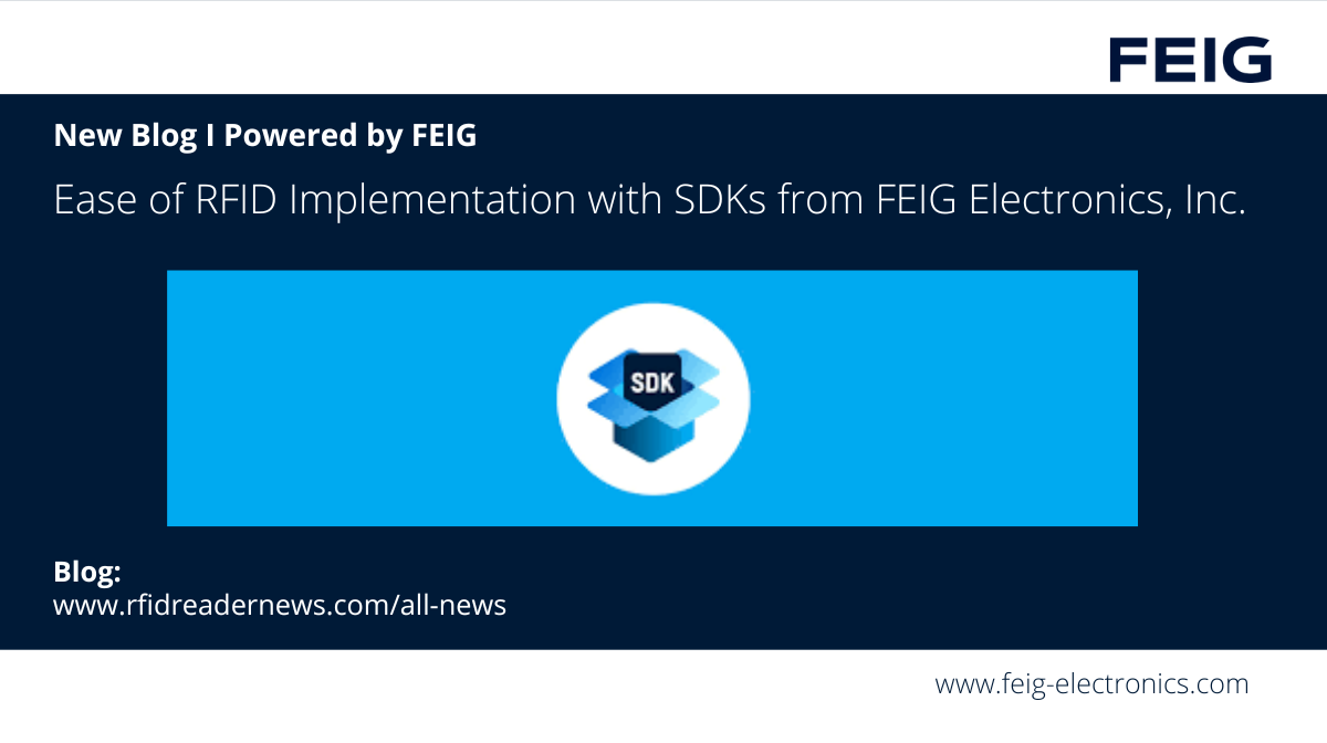 Ease of RFID Implementation with SDKs from FEIG Electronics, Inc ...